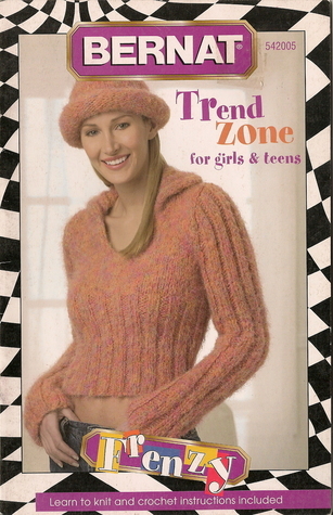 Trend Zone (Bernat 542005) by Bernat Designers | Goodreads
