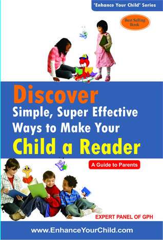 Discover Simple, Super Effective Ways To Make Your Child a Reader by ...