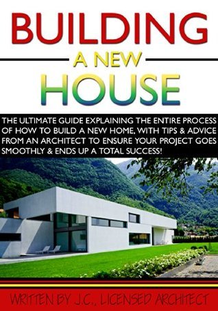 Building a New House: The Ultimate Guide explaining the entire process ...