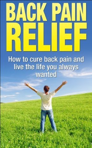 Back Pain Relief(Healing Back Pain, Back Pain Relief Books, Back Pain ...