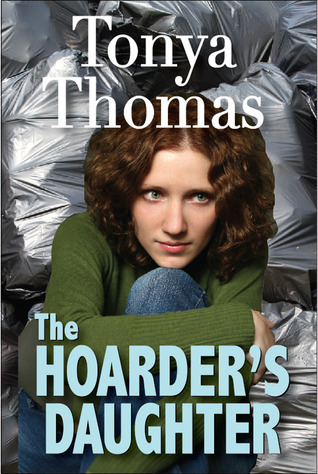The Hoarder's Daughter by Tonya Thomas | Goodreads