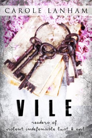 V.I.L.E: Readers of Violent Indefensible Lust and Evil by Carole Lanham ...