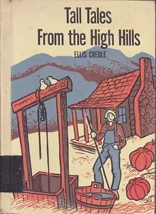 Tall Tales From the High Hills by Ellis Credle | Goodreads