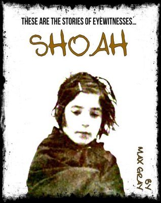 Shoah: Children of the "Holocaust": The true stories of eyewitnesses by ...