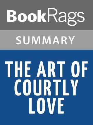 Summary & Study Guide De Amore or The Art of Courtly Love by Andreas ...