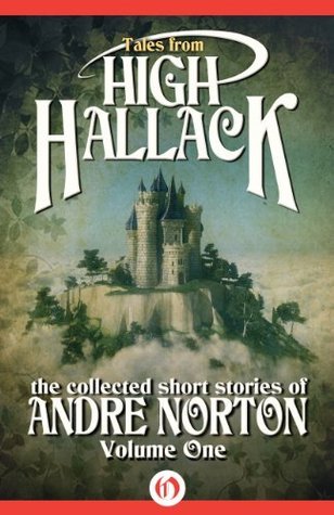 Tales from High Hallack Volume One by Andre Norton | Goodreads