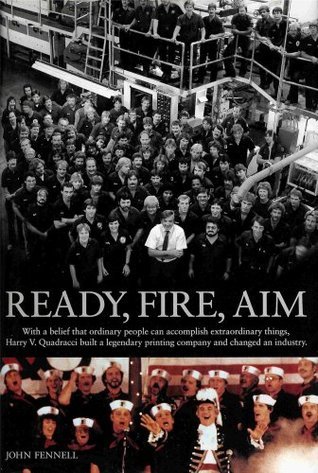 Ready, Fire, Aim by John Fennell | Goodreads