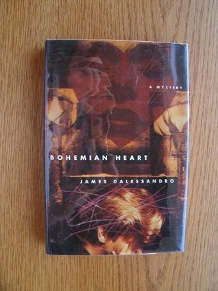 Bohemian Heart by James Dalessandro | Goodreads