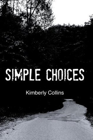 Simple Choices by Kimberly Collins | Goodreads