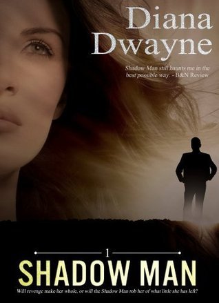 Shadow Man #1 by Diana Dwayne | Goodreads