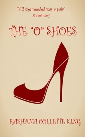 The "O" Shoes by Rashana Collette King | Goodreads