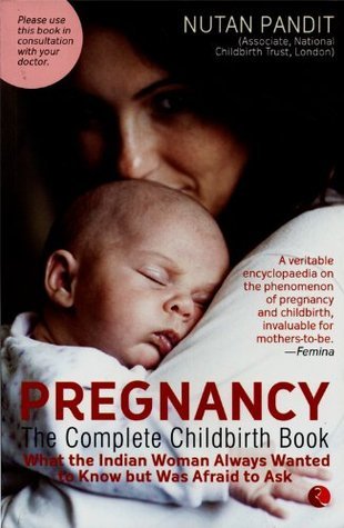 Pregnancy The Complete Childbirth Book by Nutan Lakhanpal Pandit ...