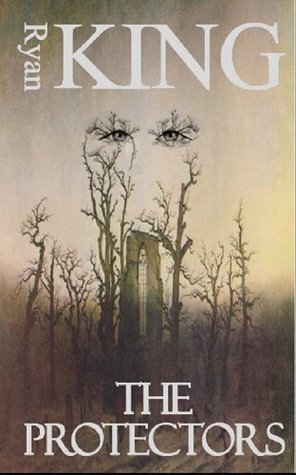 The Protectors by Ryan King | Goodreads