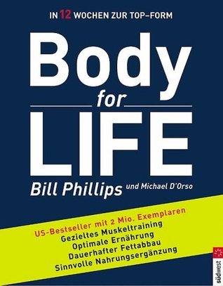 Body for Life by Bill Phillips | Goodreads