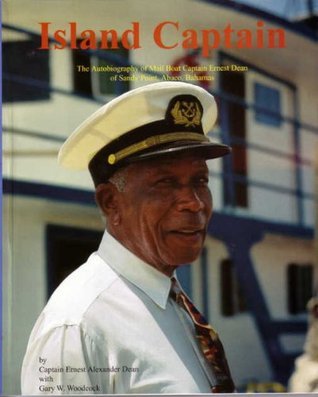 Island Captain: The Autobiography of Mail Boat Captain Ernest Dean of ...