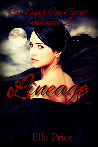 Lineage (The Dark Fae Series, #2) by Ella Price | Goodreads