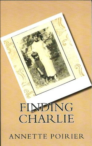 Finding Charlie by Annette Poirier | Goodreads