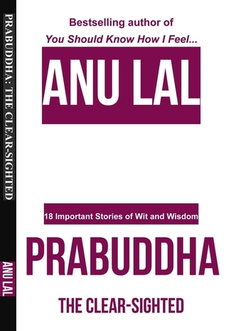 Prabuddha: The clear-sighted by Anu Lal | Goodreads