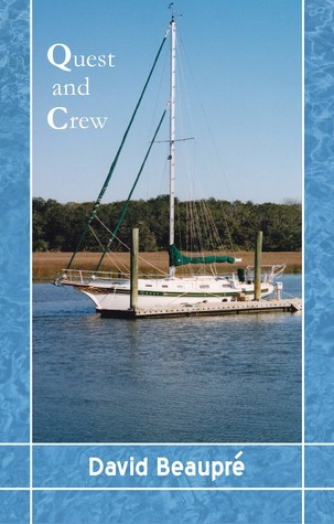 Quest and Crew by David Beaupre | Goodreads