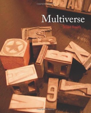 Multiverse by Mike Smith | Goodreads