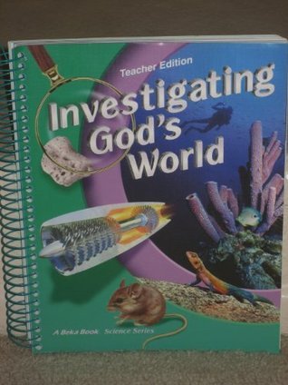 Investigating God's World Grade 5 by Beka Book | Goodreads