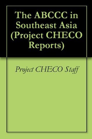 The ABCCC in Southeast Asia by Project CHECO Staff | Goodreads