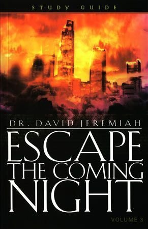 Escape the Coming Night Volume 3 by David Jeremiah | Goodreads