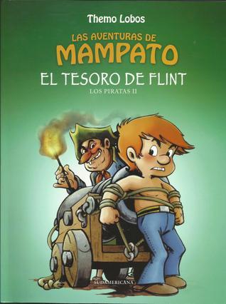 Las aventuras de Mampato: El tesoro de Flint by Themo Lobos | Goodreads