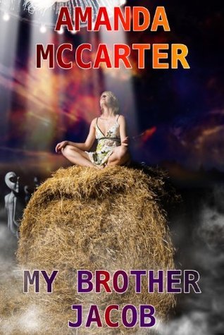 My Brother Jacob by Amanda McCarter | Goodreads