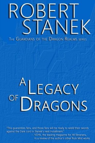A Legacy of Dragons by Robert Stanek | Goodreads