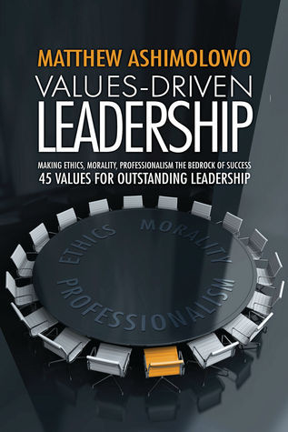 Values: Driven Leadership by Matthew Ashimolowo | Goodreads