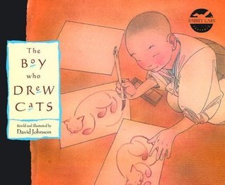 Boy Who Drew Cats, The (Rabbit Ears) by David R. Johnson | Goodreads