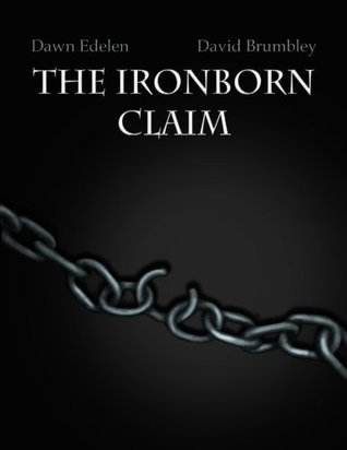 The Ironborn Claim (The Ironborn Cycle) by David Brumbley | Goodreads