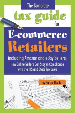 The Complete Tax Guide for E-Commerce Retailers including Amazon and ...