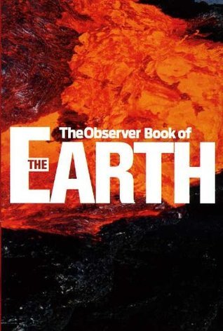 The Observer Book of the Earth by Various | Goodreads