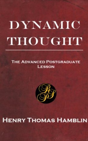 Dynamic Thought by Henry Thomas Hamblin | Goodreads