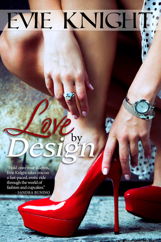 Love by Design by Evie Knight | Goodreads