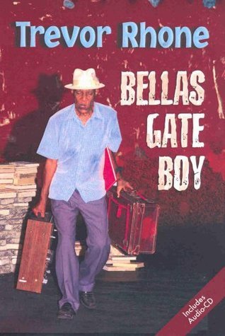 Bellas Gate Boy (Macmillan Caribbean Writers) by Trevor Rhone | Goodreads
