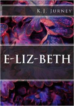 E-Liz-Beth by K.J. Jurney | Goodreads