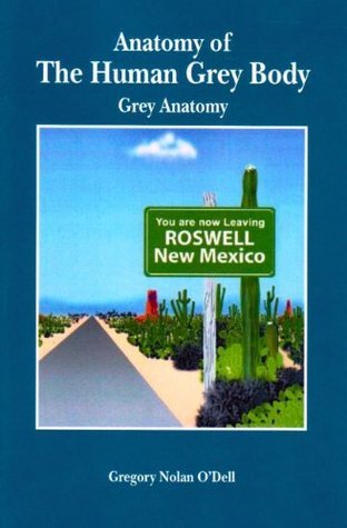 Anatomy of The Human Grey Body Grey Anatomy by Gregory Nolan O'Dell ...