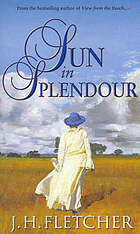 Sun in Splendour by J.H. Fletcher | Goodreads