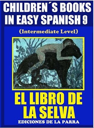 Children´s Books In Easy Spanish 9: El Libro de La Selva (Intermediate ...