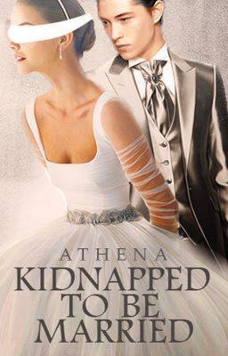 Kidnapped To Be Married by NicAthena | Goodreads