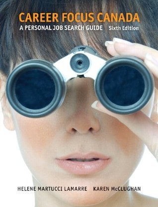 Career Focus Canada: A Personal Job Search Guide by Helene Martucci ...