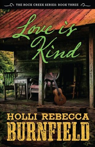 Love is Kind (Rock Creek, #3) by Holli Rebecca Burnfield | Goodreads