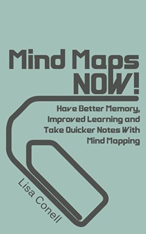 Mind Maps Unlimited: Discover How To Remember Everything, Improve Your ...