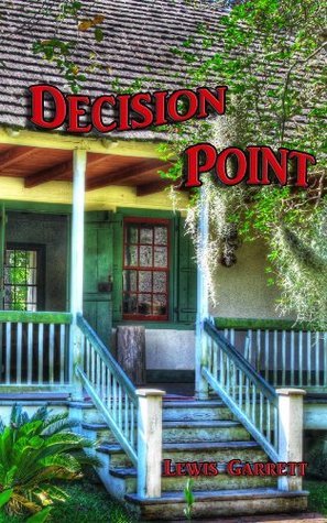 Decision Point: A Second Chance by Lewis Garrett | Goodreads