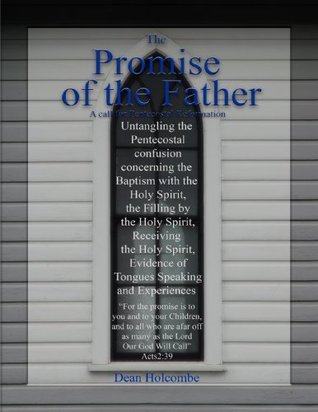 The Promise of the Father: A call for Pentecostal Reformation by Dean ...