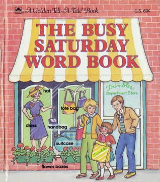 The busy Saturday word book (A Golden tell-a-tale book) by Bruce Isen ...
