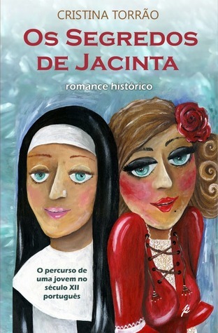 Os Segredos de Jacinta by Cristina Torrão | Goodreads